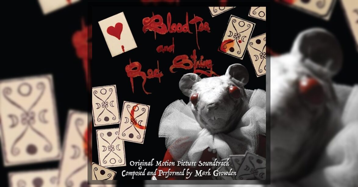 Mark Growden - Blood Tea and Red String (Original Motion Picture Soundtrack)
