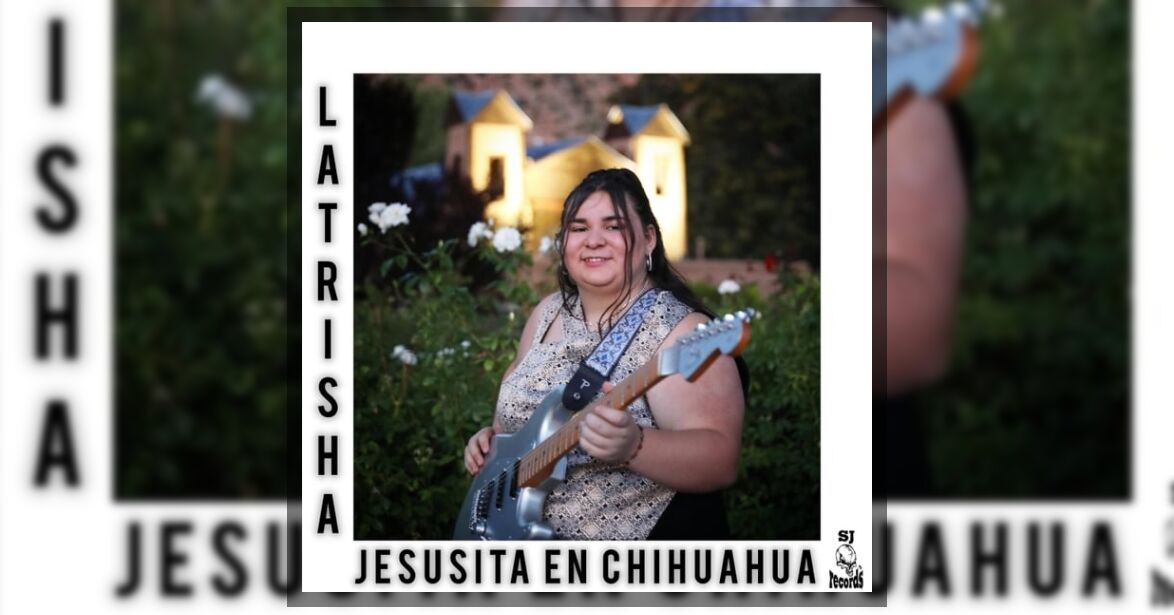 LaTrisha - Jesusita en Chihuahua