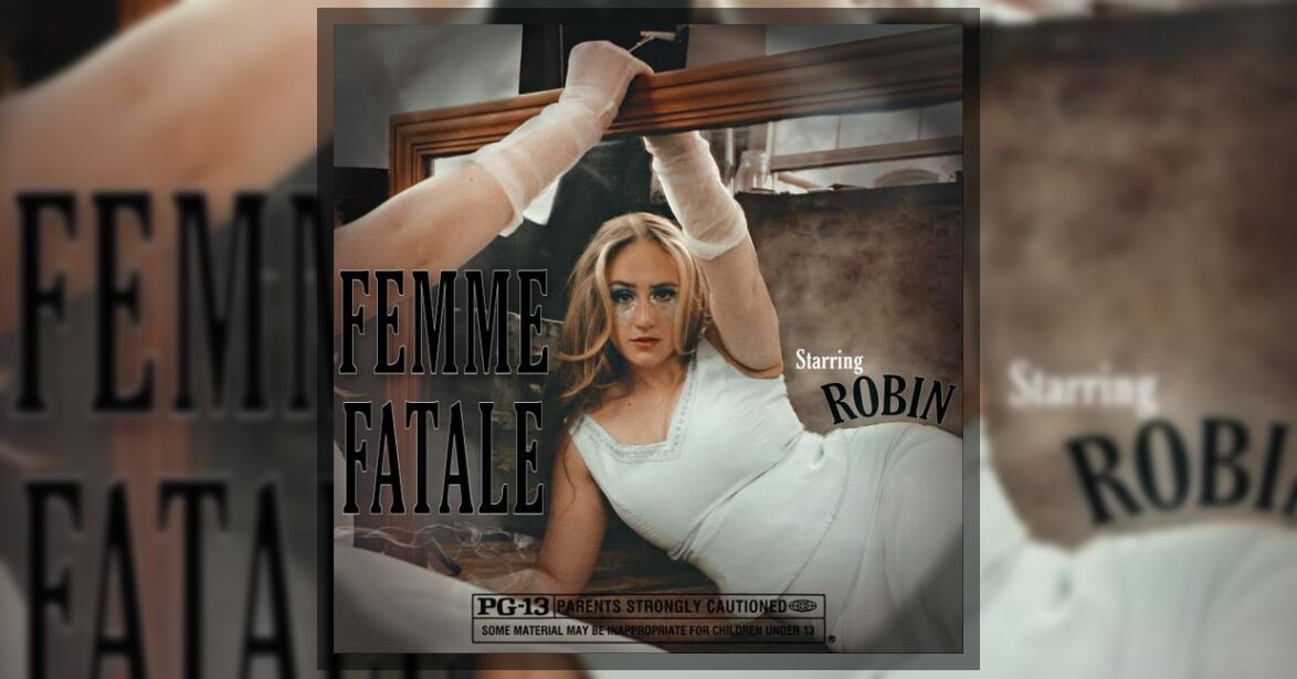 Robin - Femme Fatale