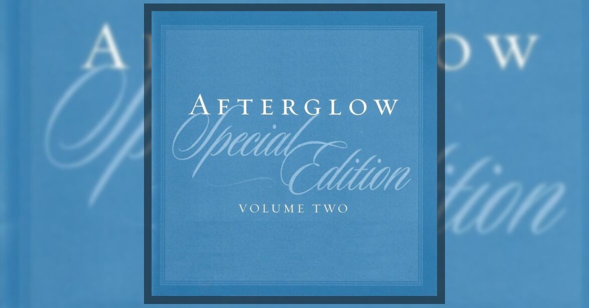 Afterglow - Afterglow, Vol. 2 (Special Edition)