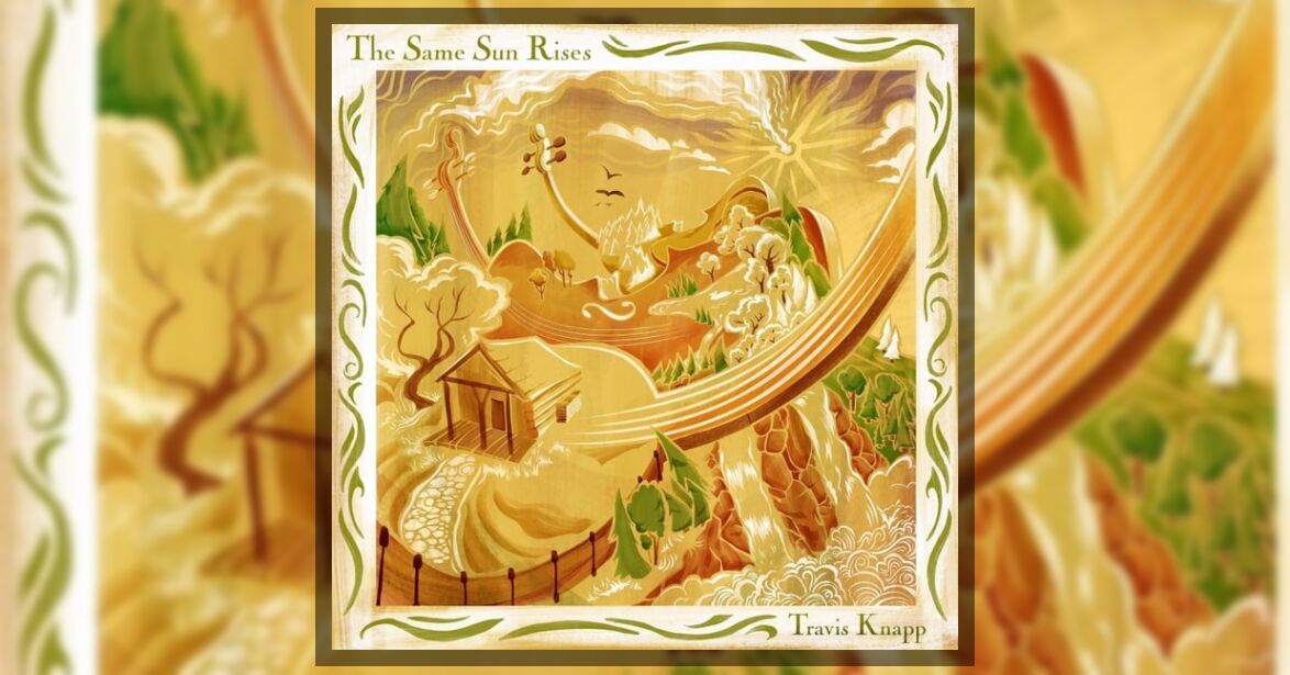Travis Knapp - The Same Sun Rises