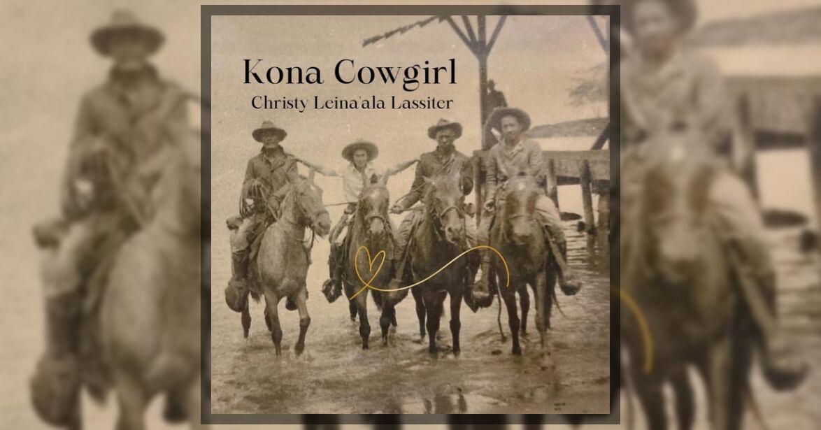 Christy Leina'ala Lassiter - Kona Cowgirl