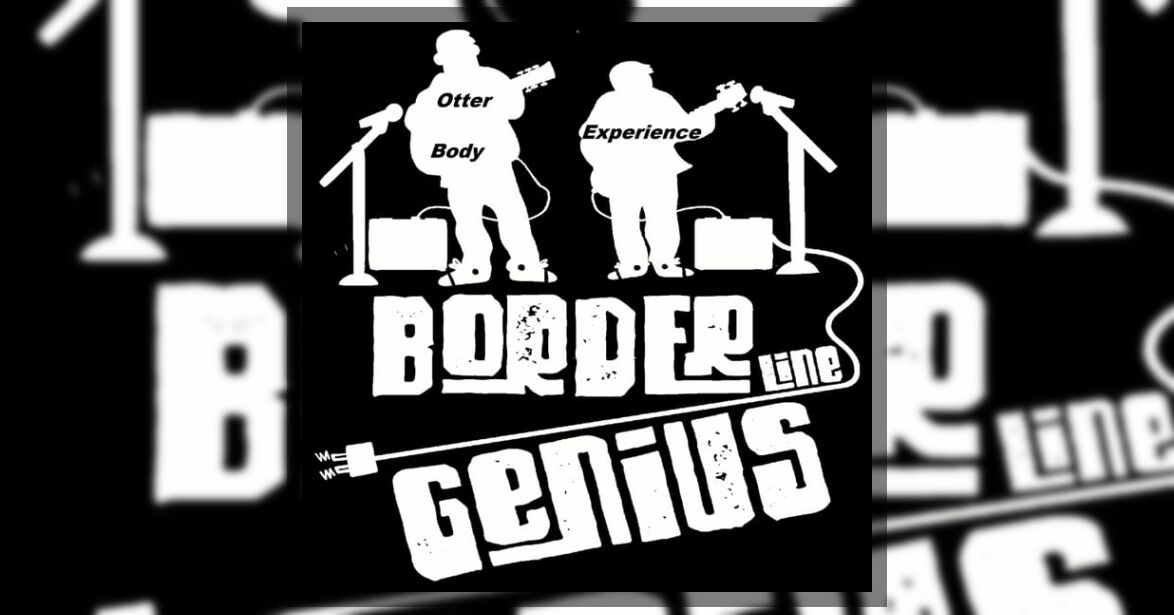 Borderline Genius - Otter Body Experience