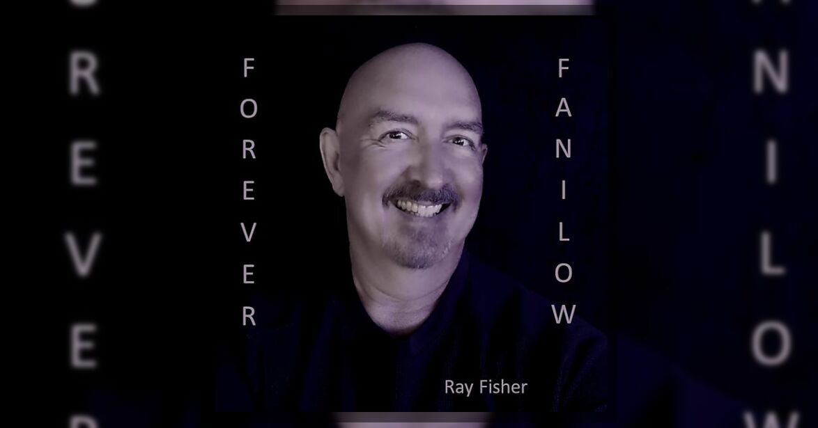 Ray Fisher - Forever Fanilow