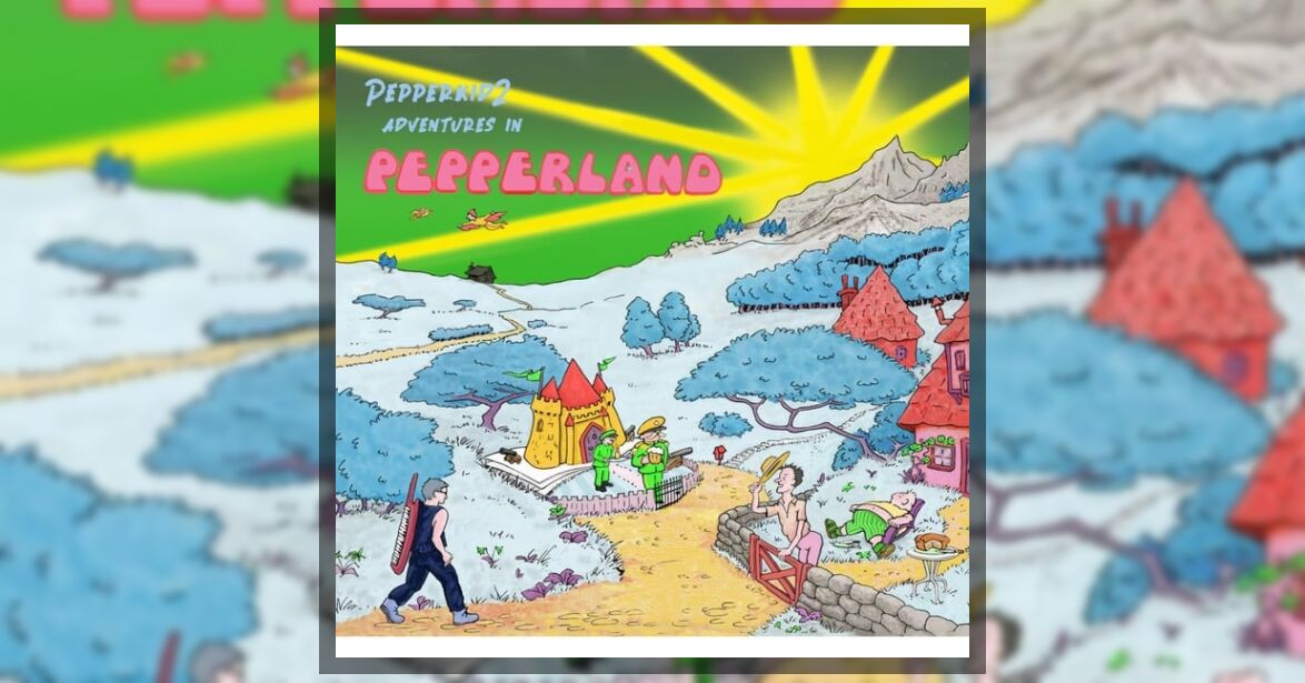Pepperkid2 - Adventures in Pepperland