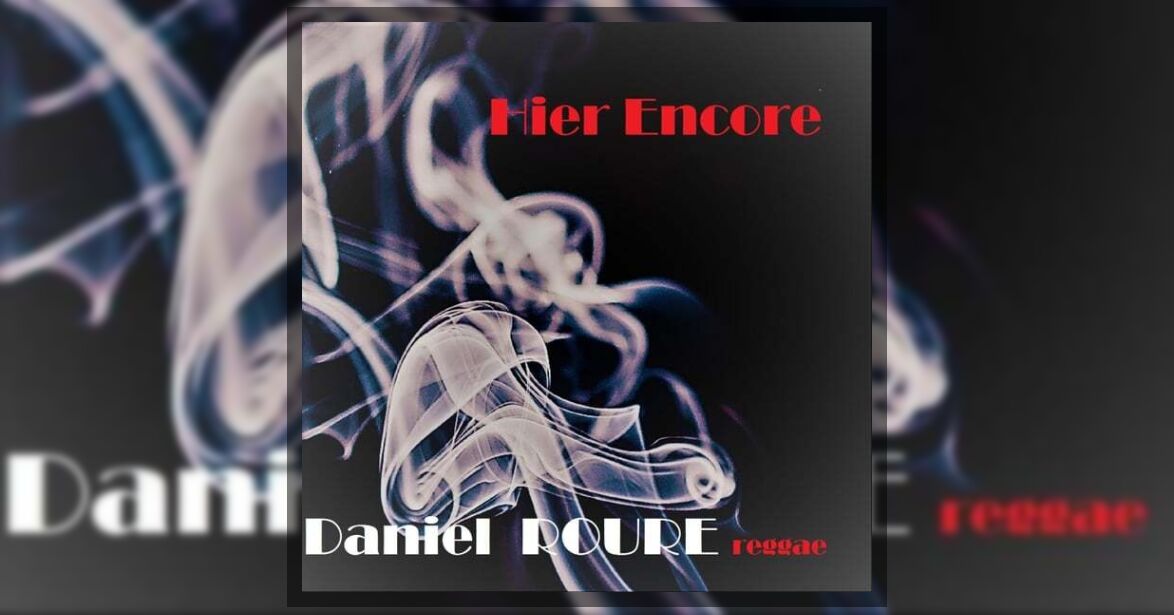 Daniel Roure - Hier Encore