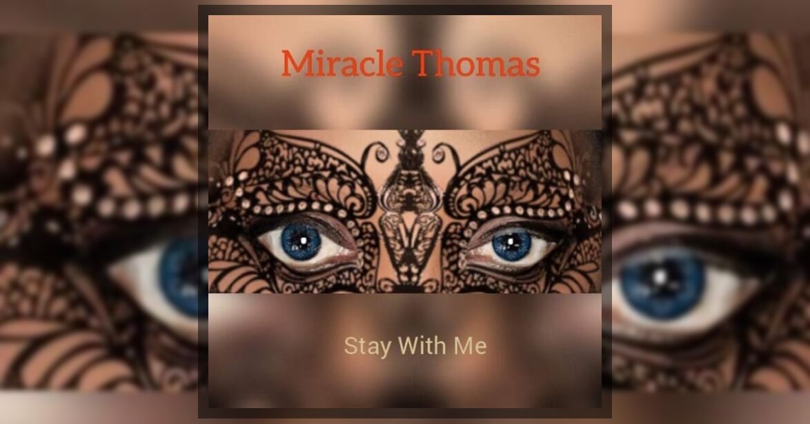 Miracle Thomas - Stay with Me