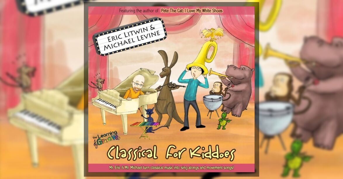 Eric Litwin & Michael Levine - Classical for Kiddoes