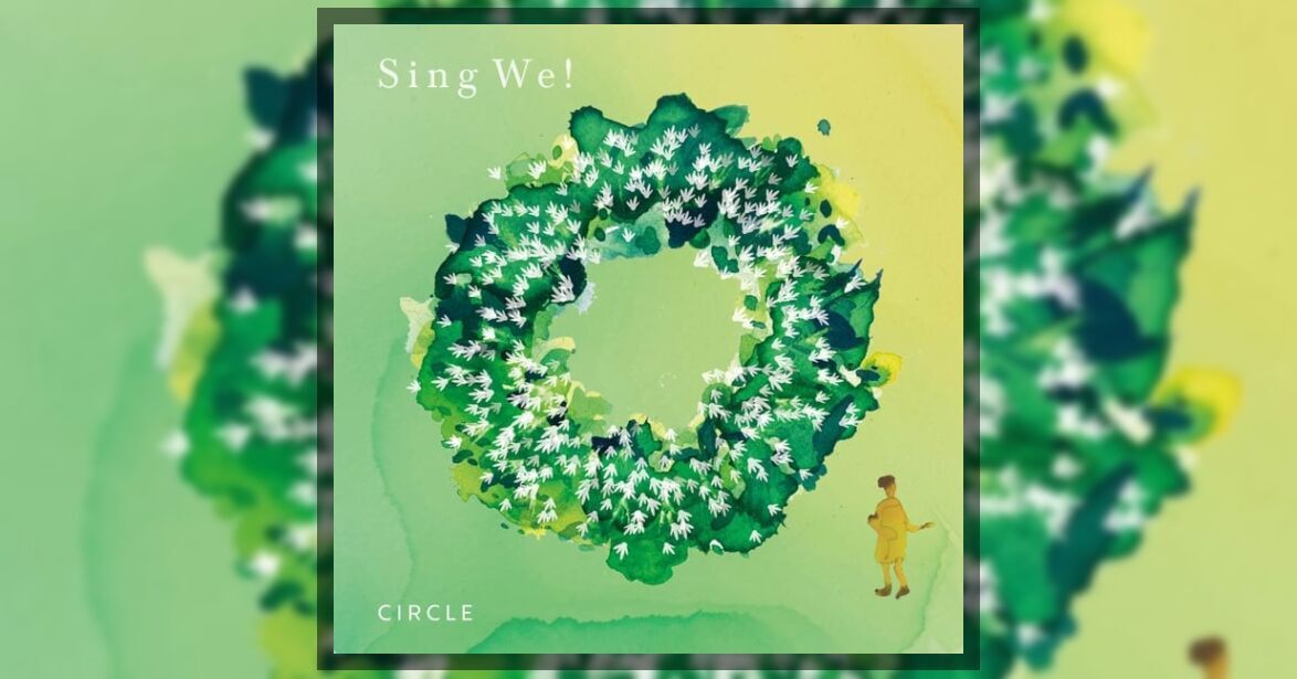 Circle - Sing We