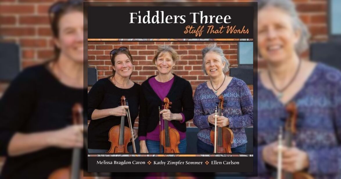 Fiddlers Three - Stuff That Works