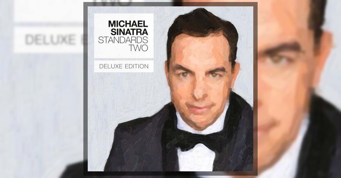 Michael Sinatra - Standards Two (Deluxe Edition)