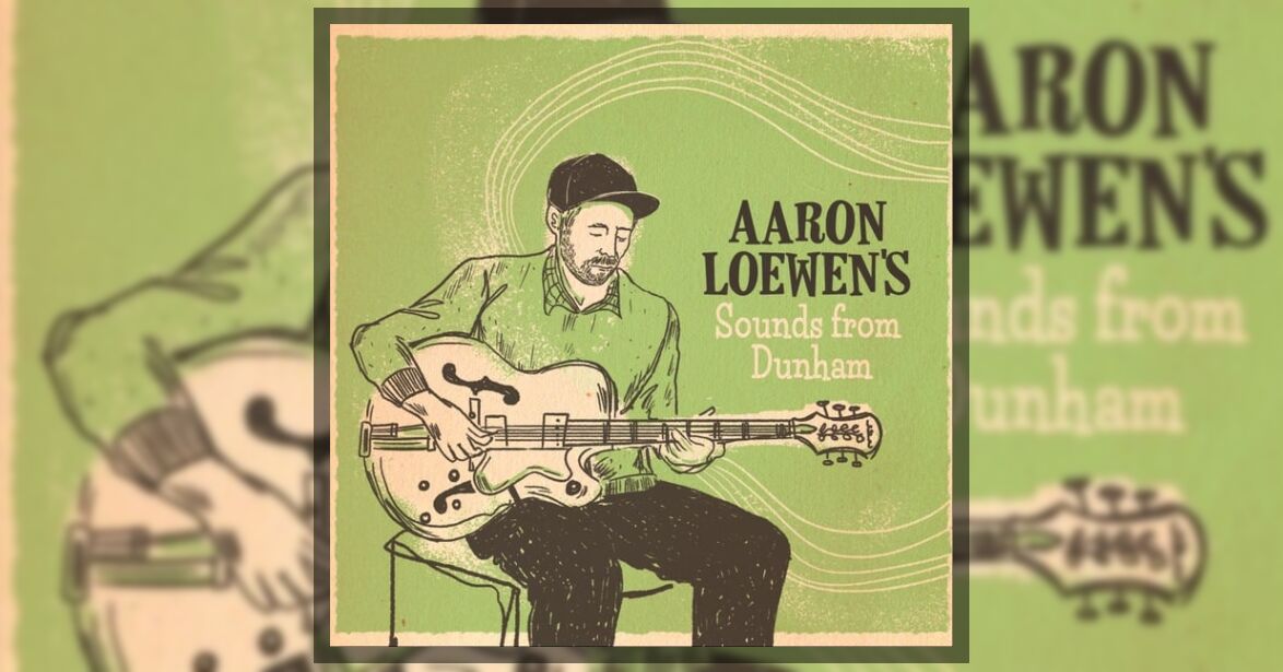 Aaron Loewen - Sounds from Dunham