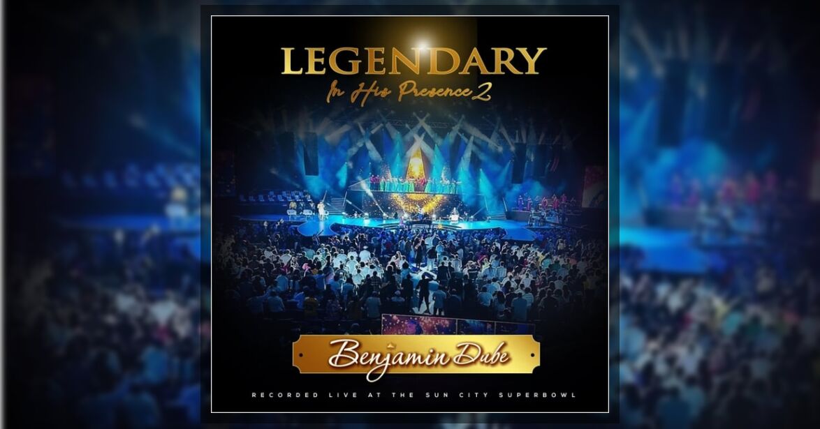 Benjamin Dube - Legendary In His Presence 2 (Live)