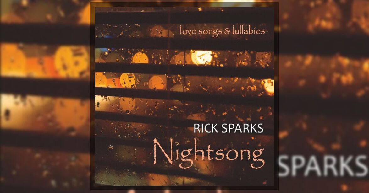 Rick Sparks - Nightsong: Love Songs & Lullabies