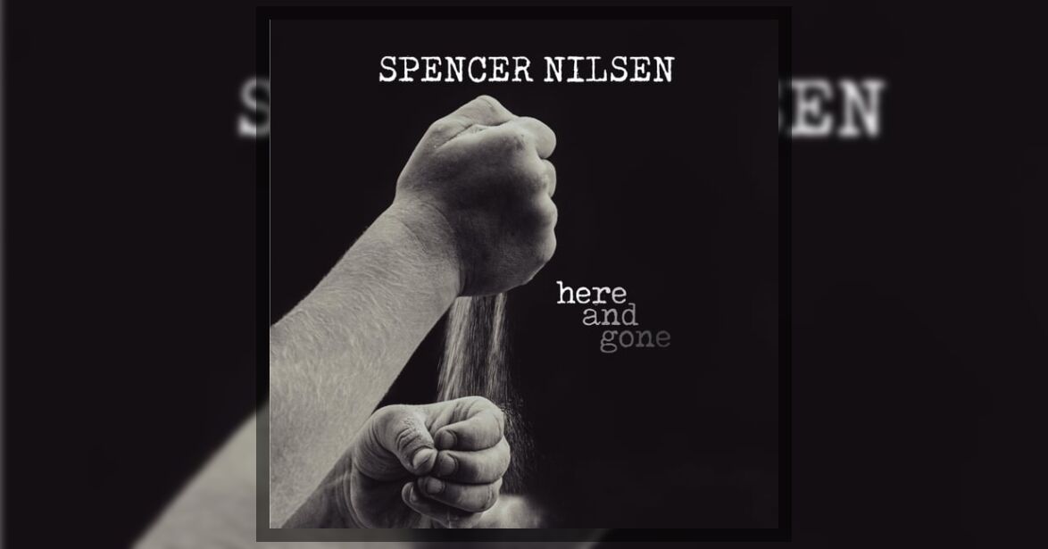 Spencer Nilsen - Here and Gone