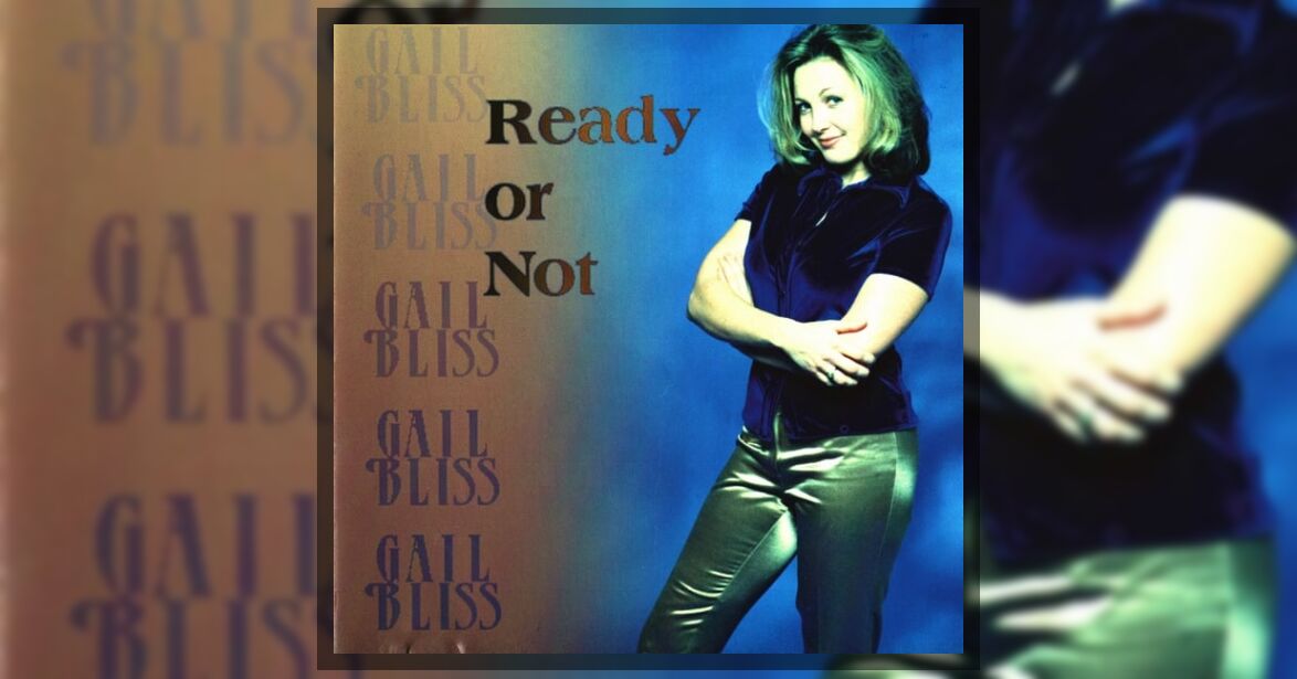 Gail Bliss - Ready or Not