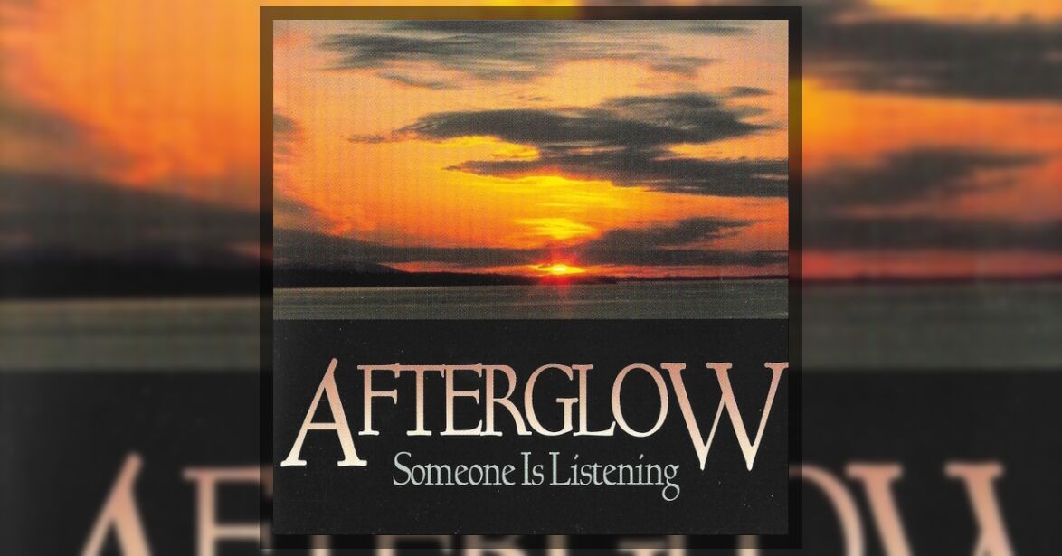 Afterglow - Someone Is Listening