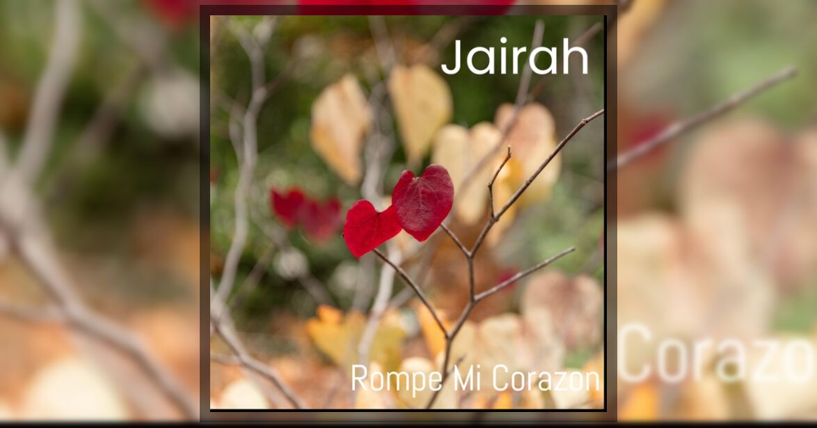 Jairah - Rompe Mi Corazon