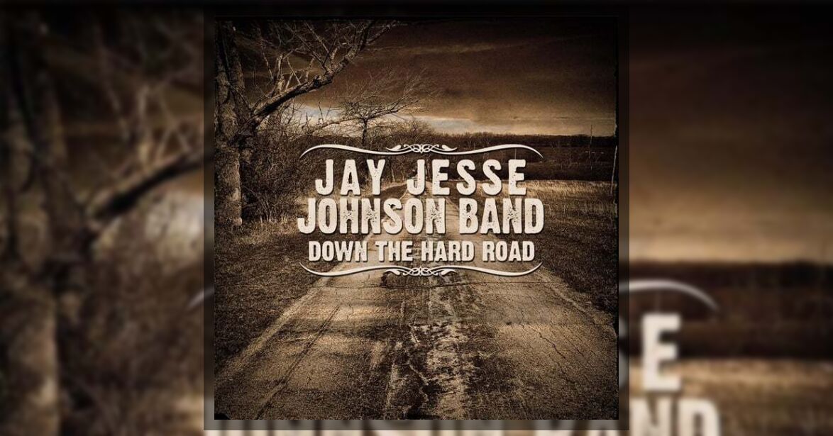 Jay Jesse Johnson - Down the Hard Road