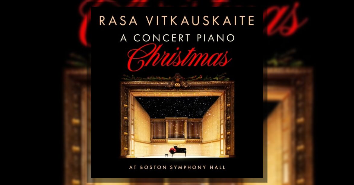 Rasa Vitkauskaite - A Concert Piano Christmas at Boston Symphony Hall