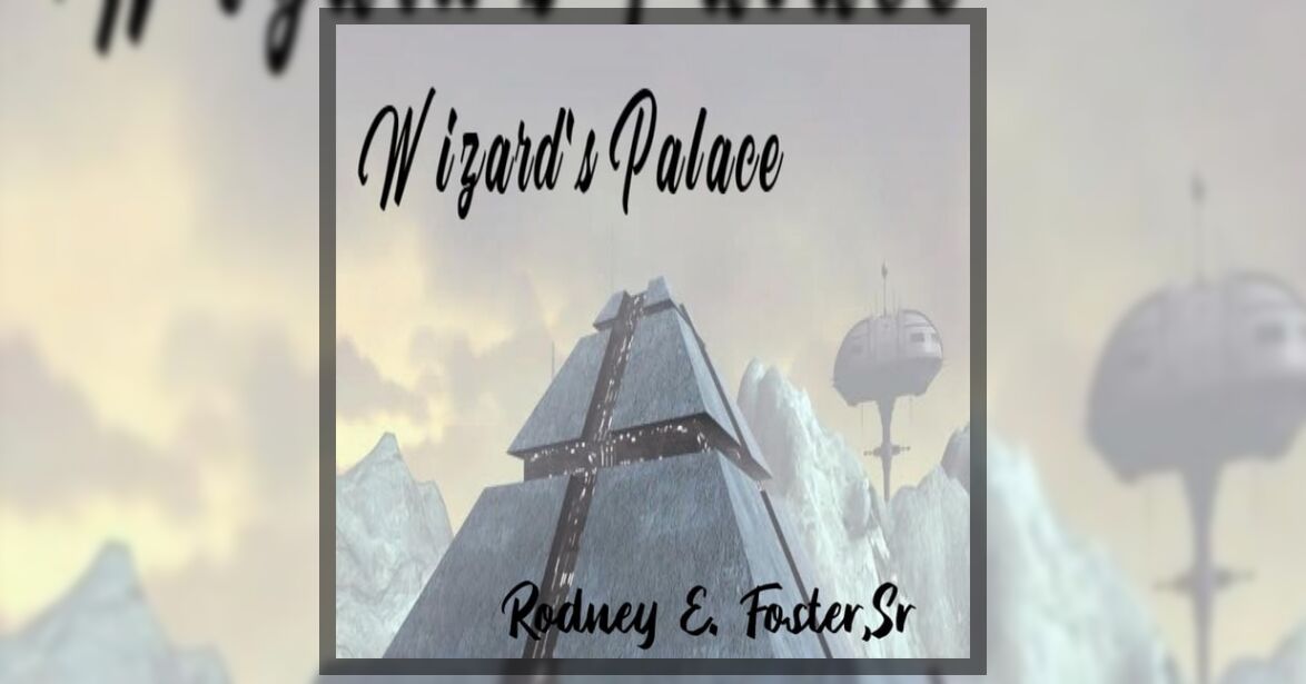 Rodney E. Foster,Sr - Wizard's Palace