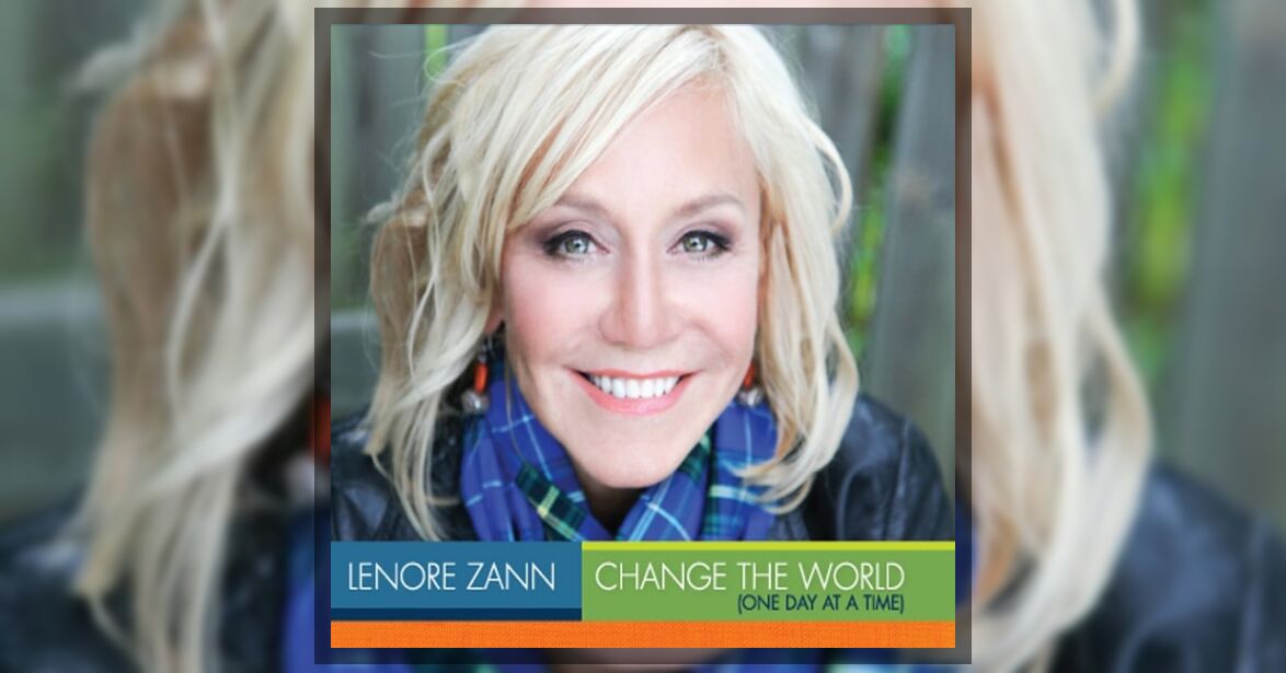 Lenore Zann - Change the World (One Day At a Time)