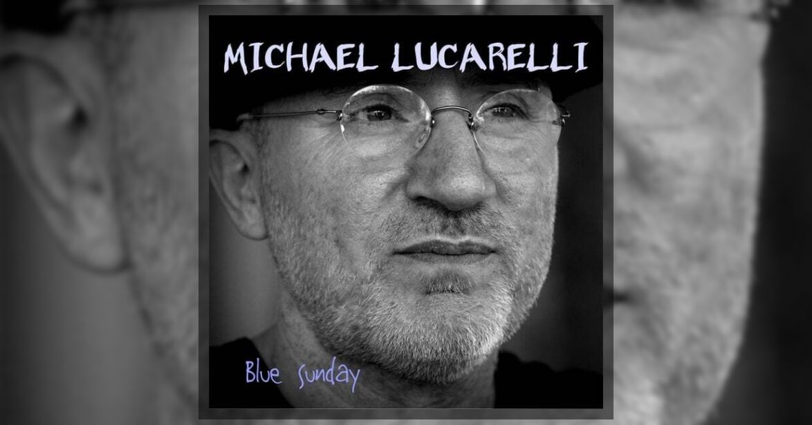 Michael Lucarelli - Blue Sunday