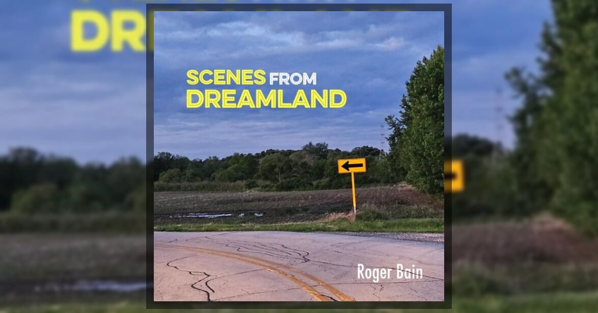 Roger Bain - Scenes from Dreamland