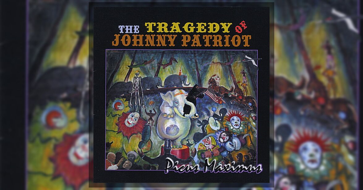 Picus Maximus - The Tragedy of Johnny Patriot