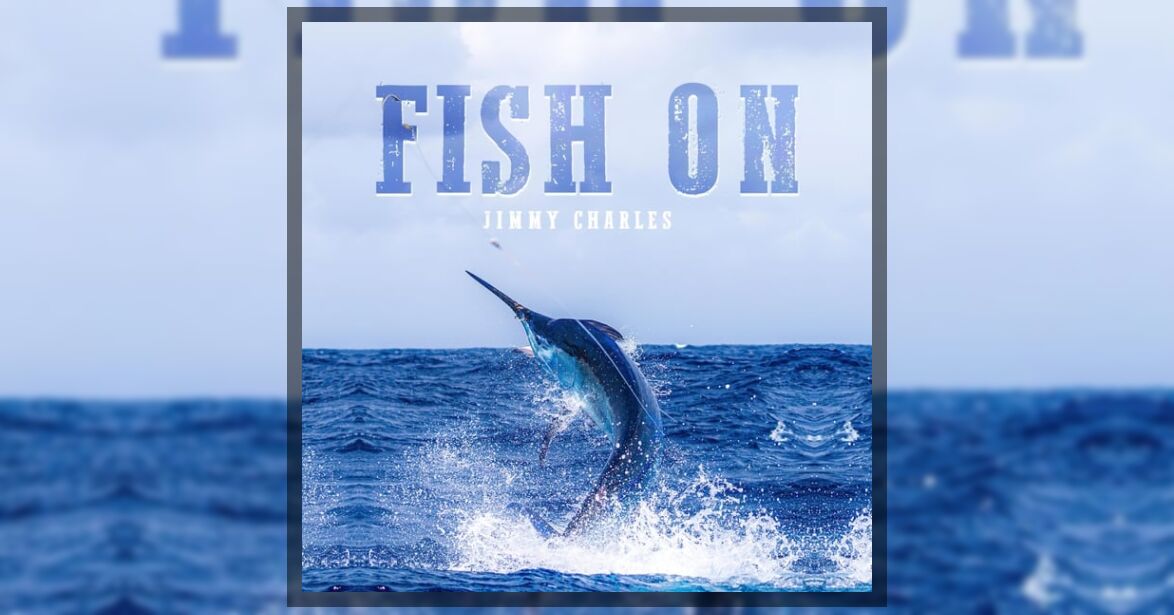 Jimmy Charles - Fish On