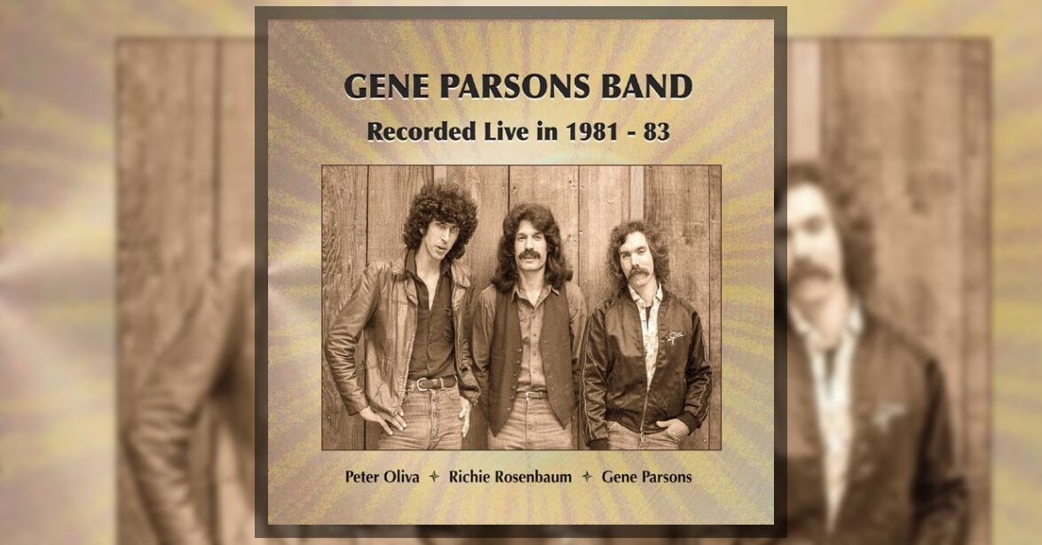 Gene Parsons Band - Gene Parsons Band - Recorded Live in 1981 - 83