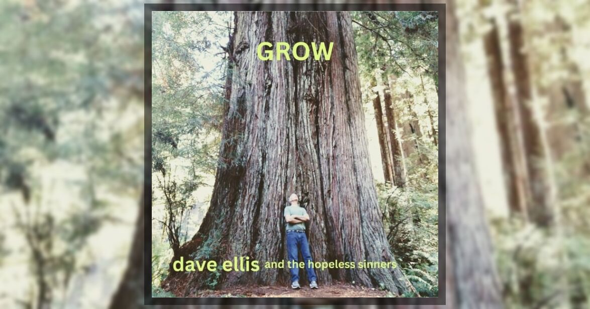 Dave Ellis and the Hopeless Sinners - Grow