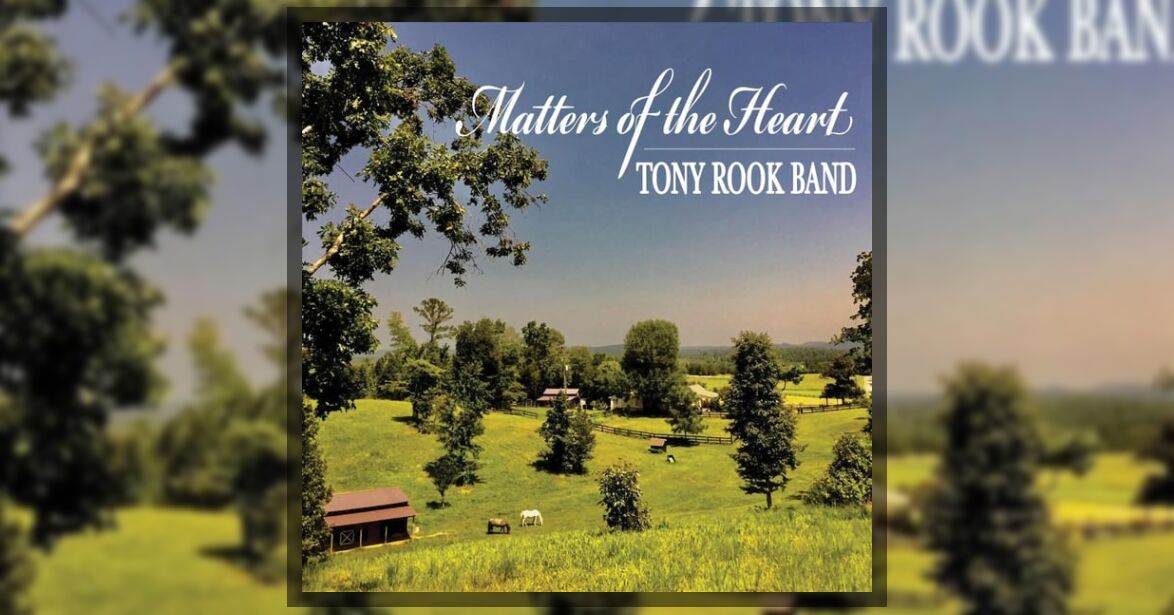 Tony Rook Band - Matters of the Heart