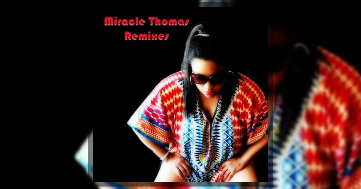 Miracle Thomas - Miracle Thomas (Remixes)