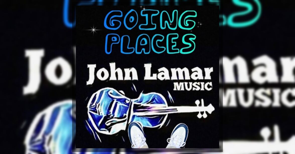 John Lamar - Going Places