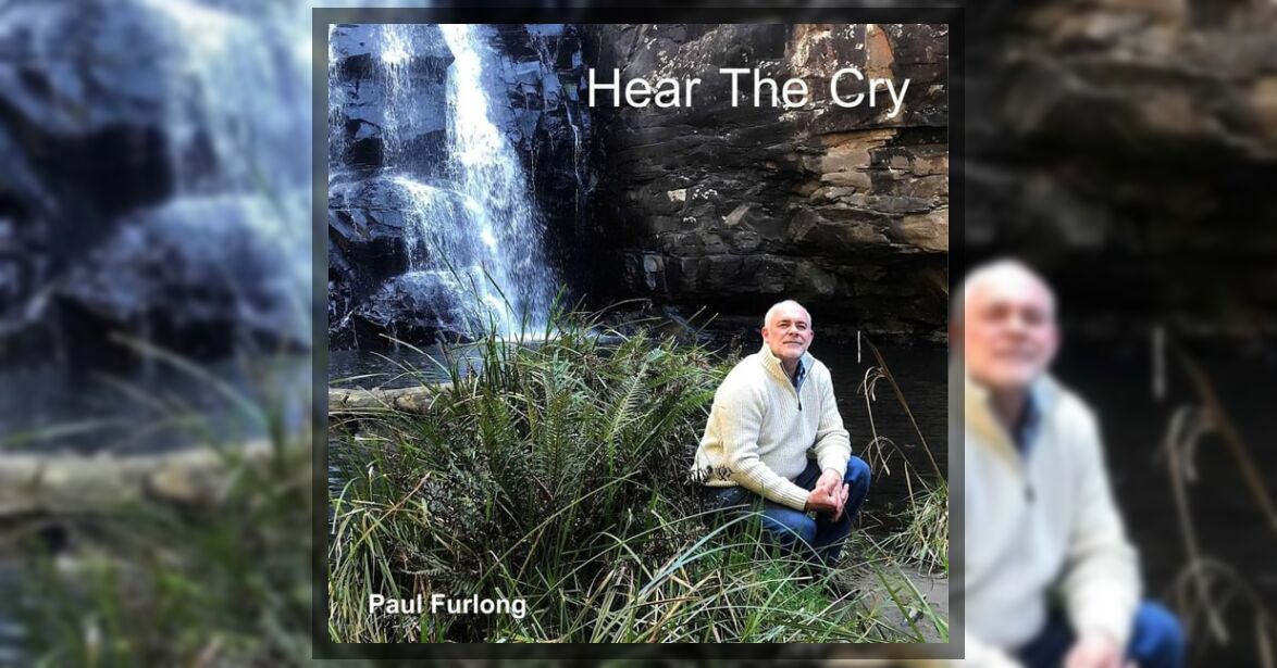 Paul Furlong - Hear the Cry