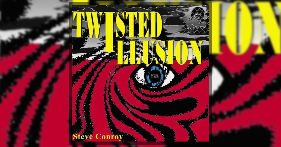 Steve Conroy - Twisted Illusion