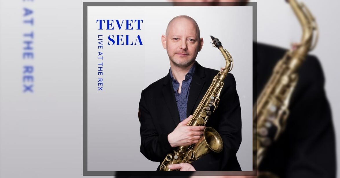 Tevet Sela - Live at the Rex
