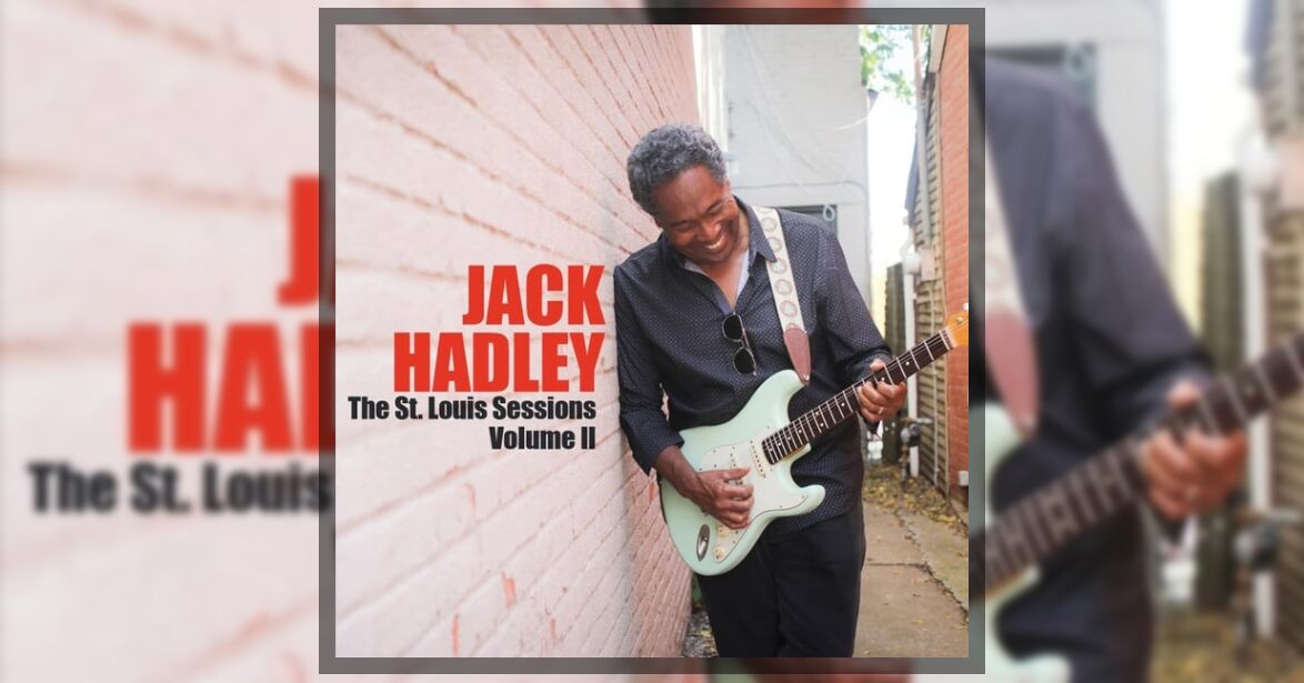 Jack Hadley - The St. Louis Sessions, Vol. II