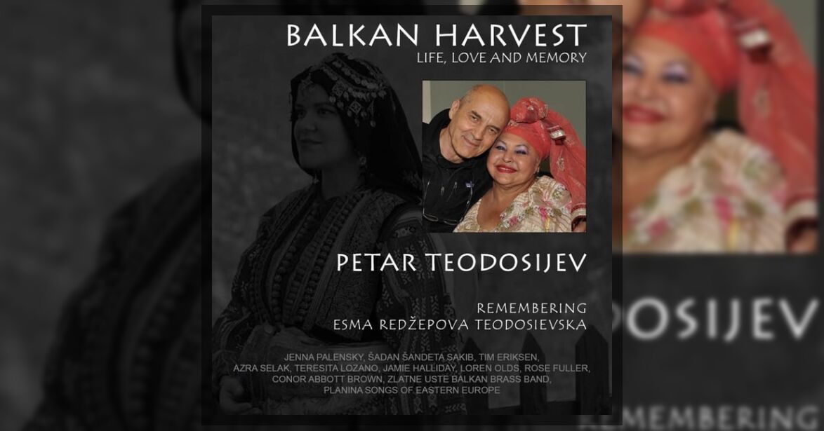 Various Artists - Balkan Harvest: Life, Love and Memory